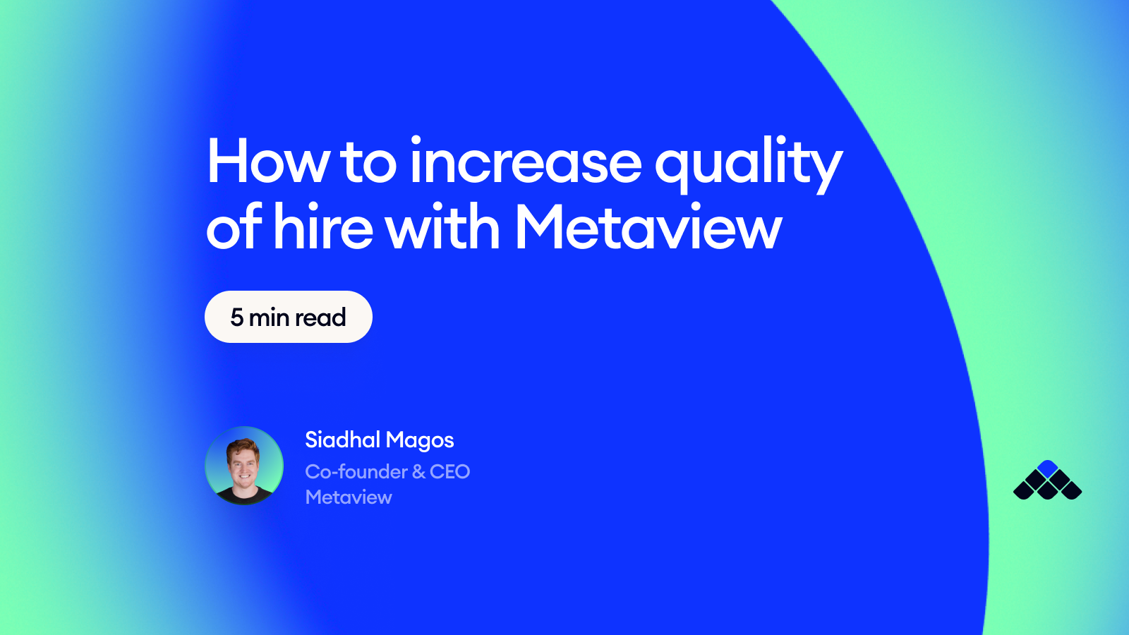 How to increase quality of hire with Metaview | Metaview Blog
